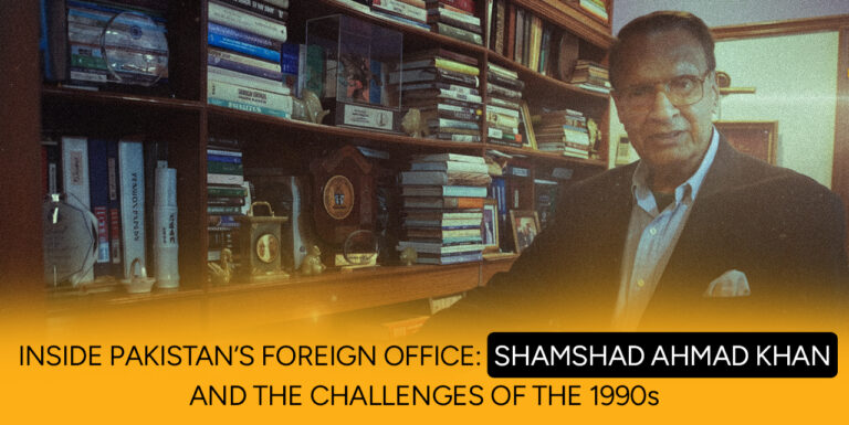 Inside Pakistan’s Foreign Office: Shamshad Ahmad Khan and the ...